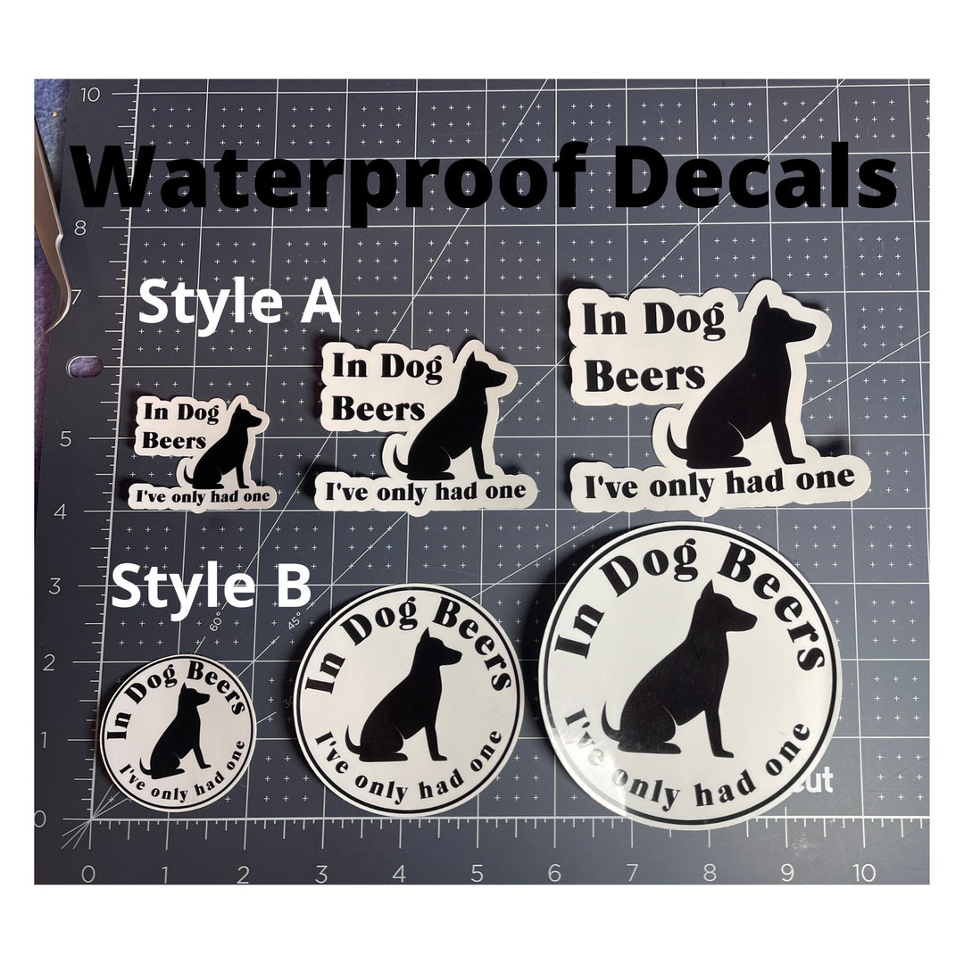 Dog Beers, Stickers, Decals, Waterproof, Indoor, Outdoor Use, Dog ...