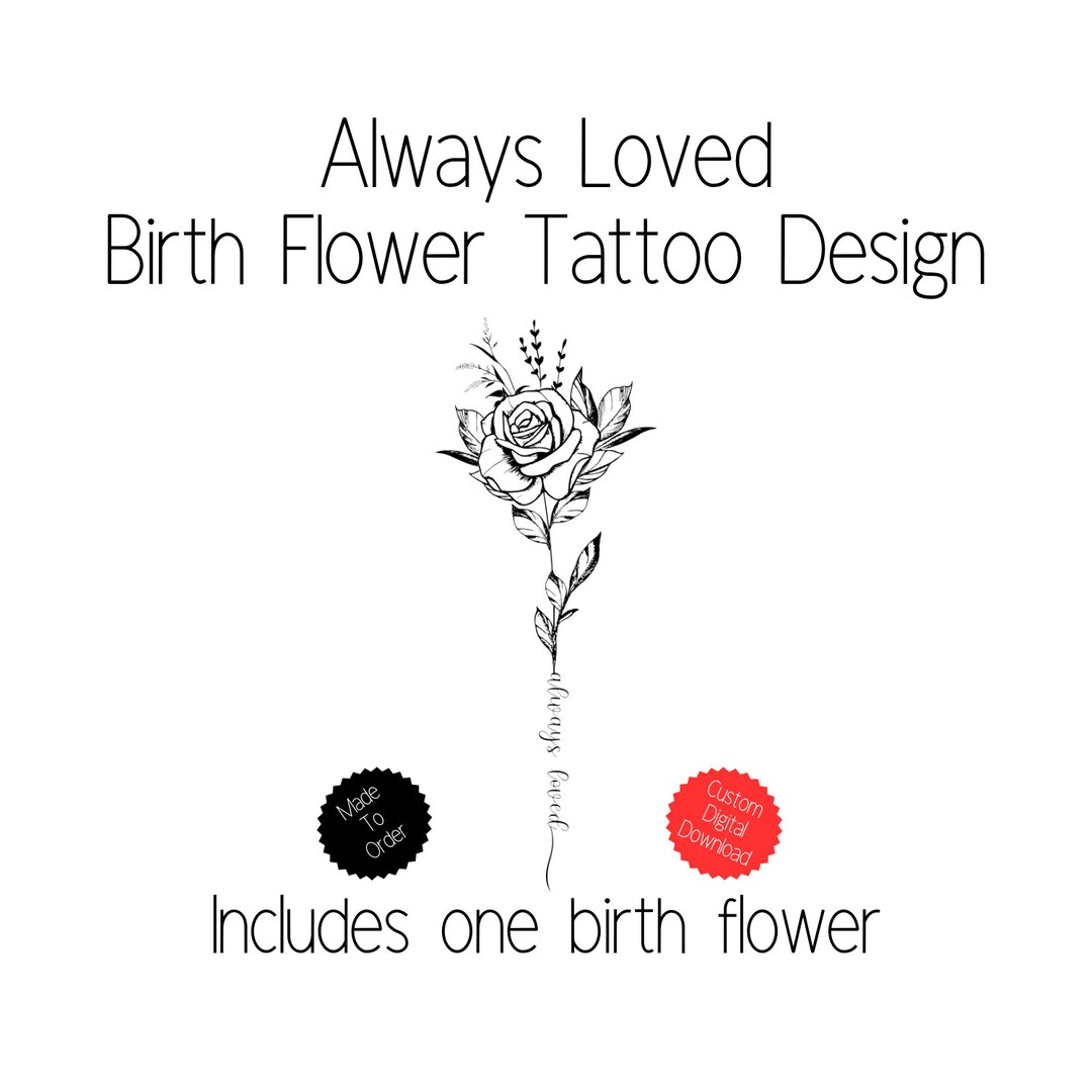 Single Birth Flower always Loved Tattoo Design - Etsy