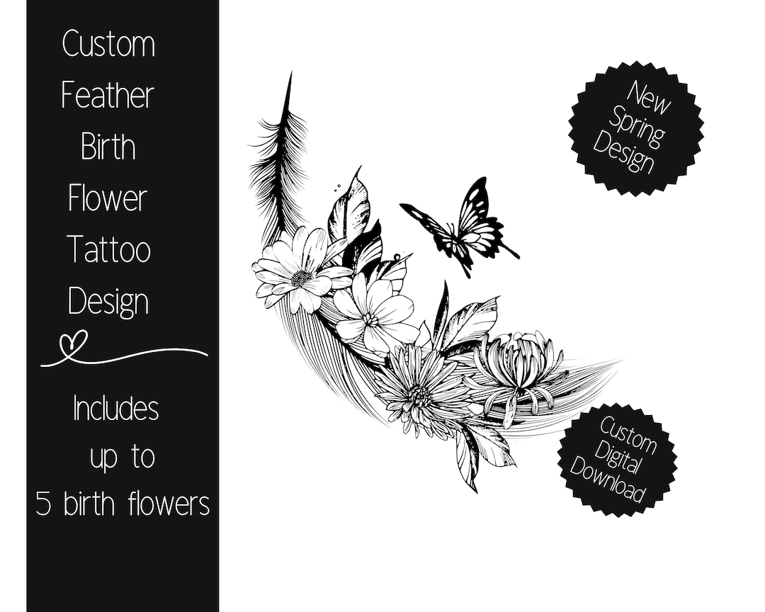 Feather Birth Flower Tattoo Design, Includes up to 5 Birth Flowers ...