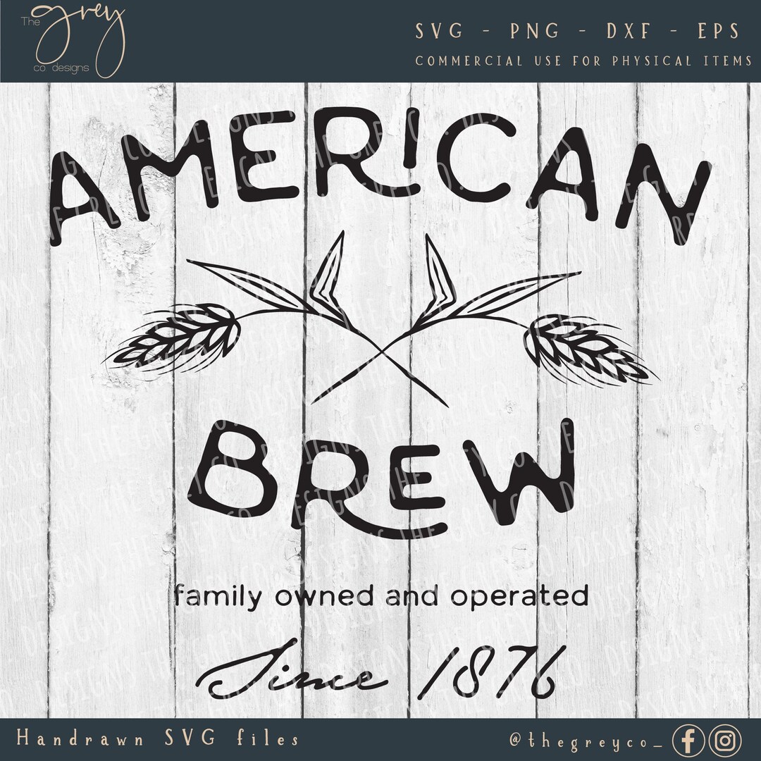 American Brew SVG SVG Farmhouse Sign Svg Home Decor Country Designs Svg ...