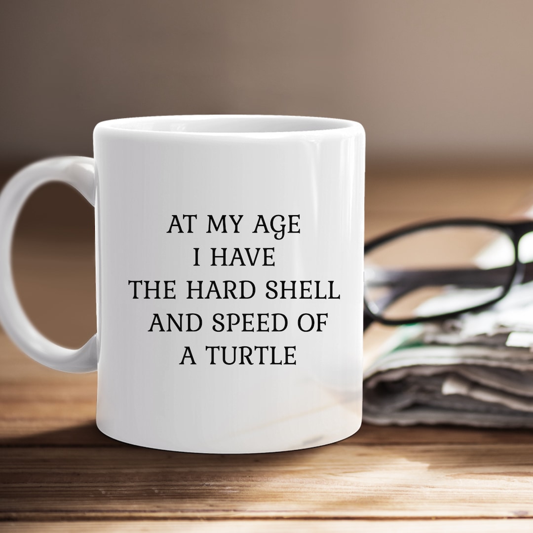 Funny Senior Birthday Mug, Senior Birthday Gift, Old Age Gag Birthday ...