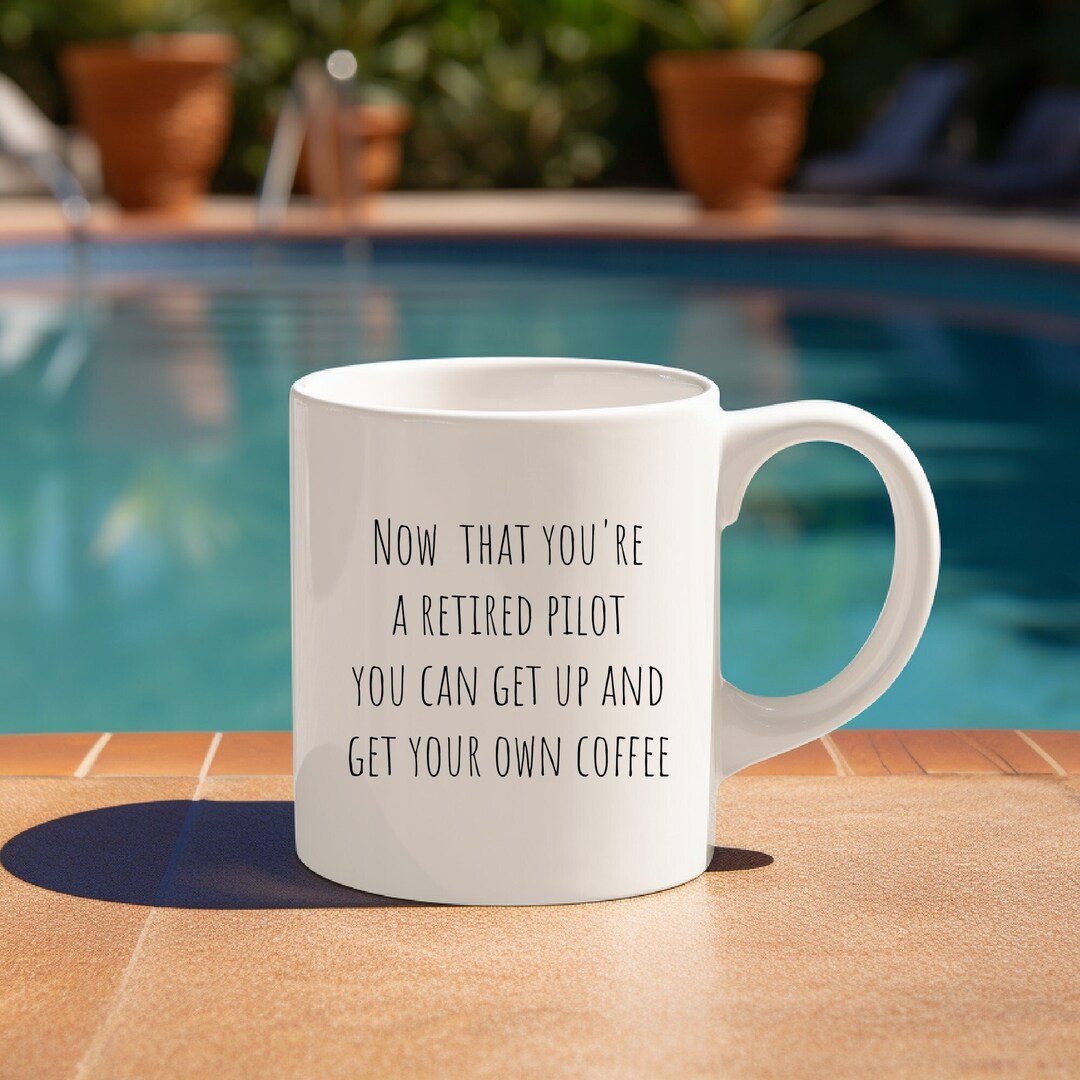 Funny Retired Pilot Mug, Retirement Gift for Pilot, Aviator Mug, Co ...