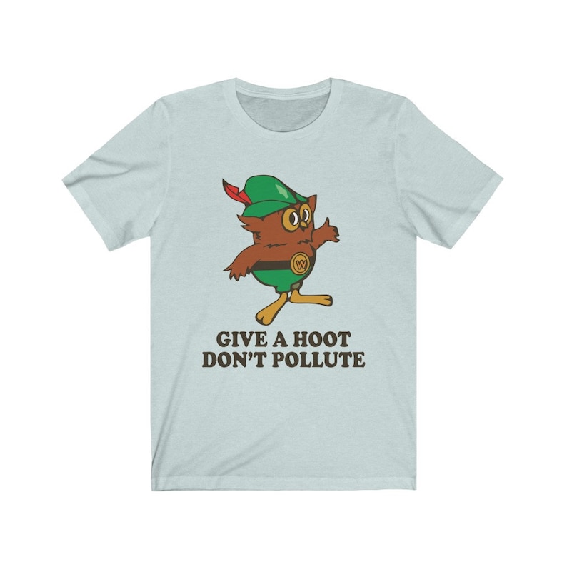 Give A Hoot, Don't Pollute, Save the Earth, Earth Day Shirt, Global ...