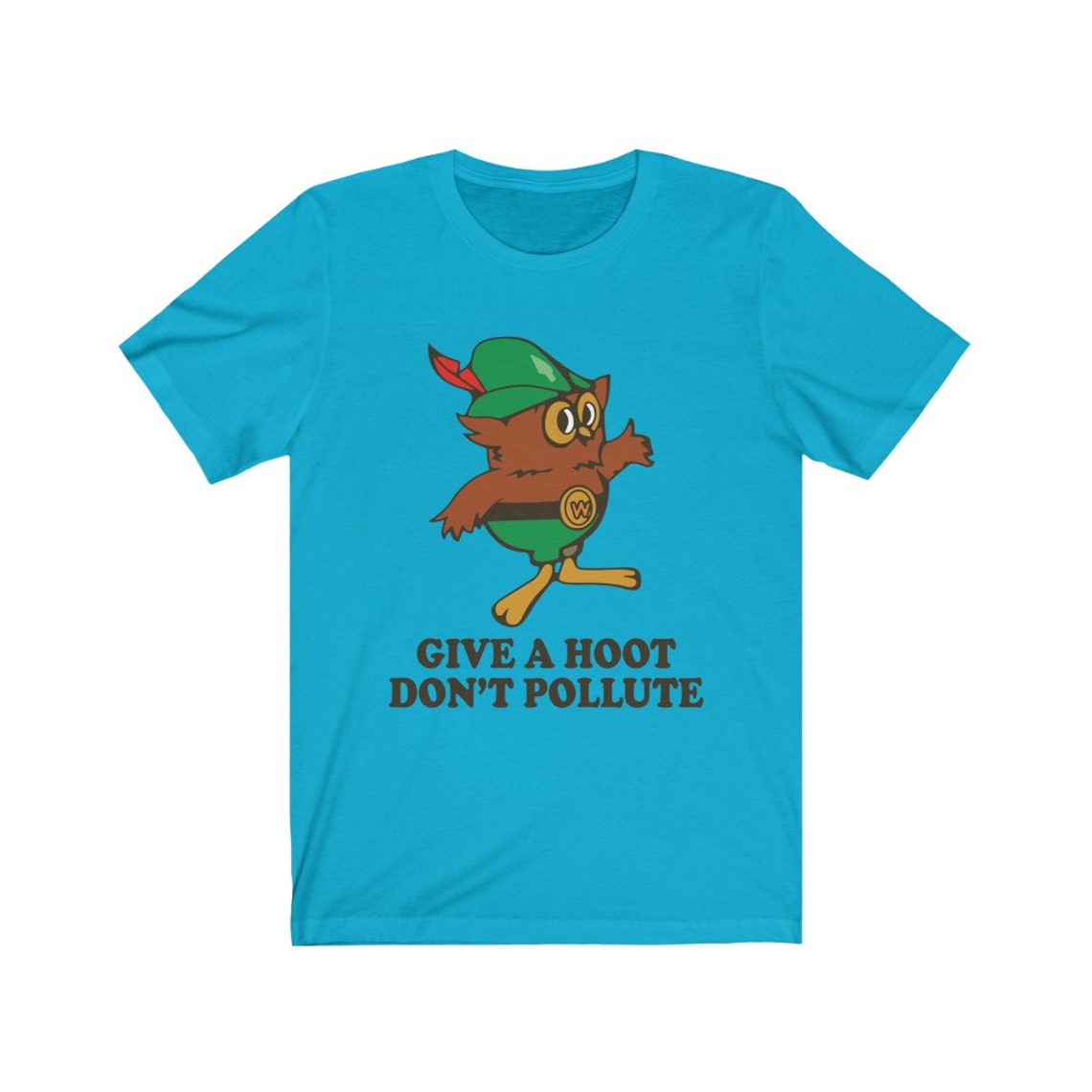 Give A Hoot, Don't Pollute, Save the Earth, Earth Day Shirt, Global ...