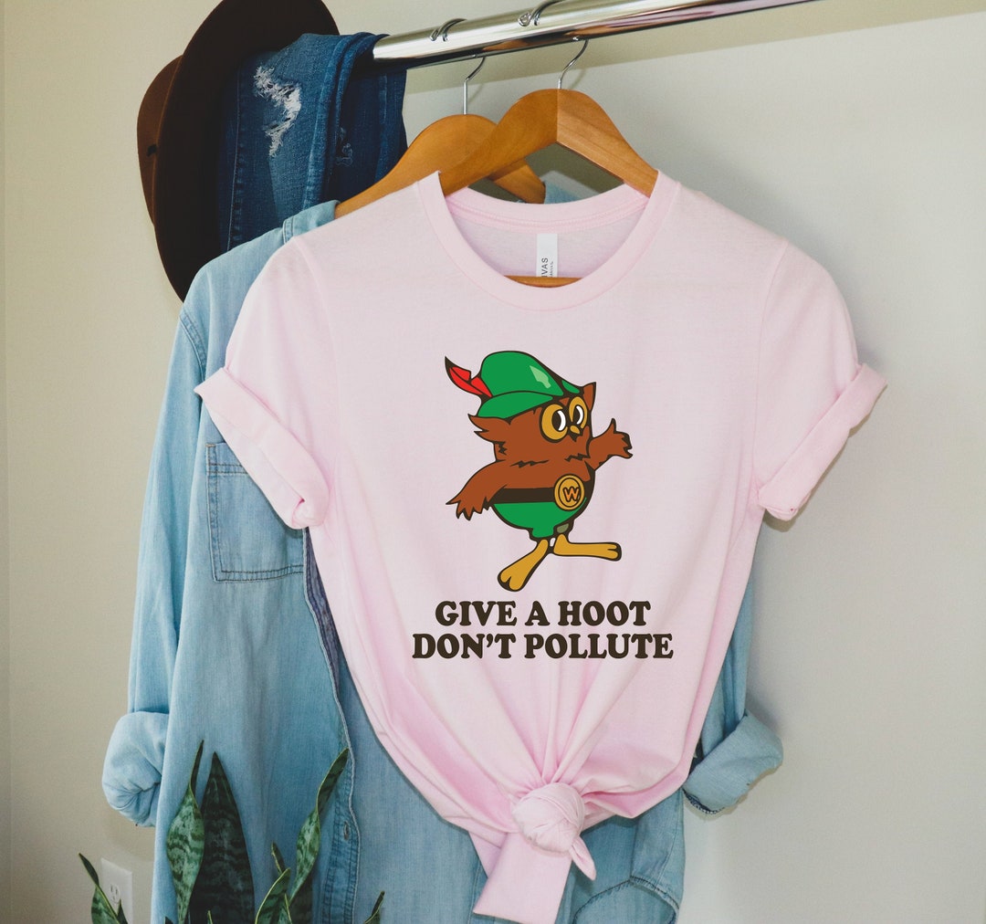 Give A Hoot, Don't Pollute, Save the Earth, Earth Day Shirt, Global ...