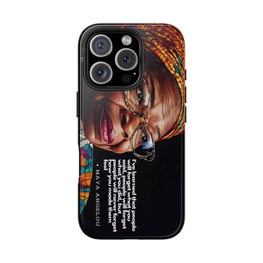 Maya Angelou Iconic Quote Tough Phone Case **original Artwork** Choose ...