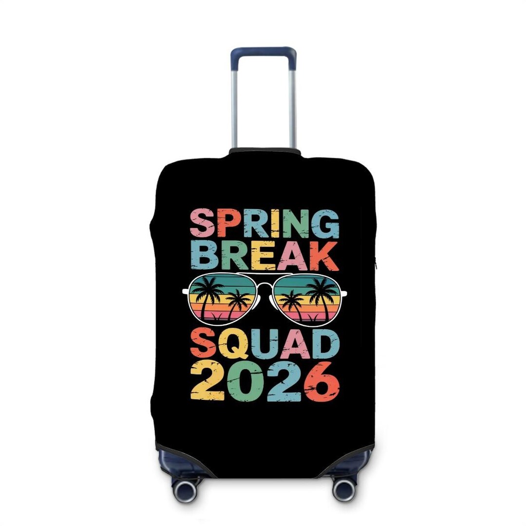 Spring Break Squad 2026 Luggage Cover – Funny Group Trip Travel ...