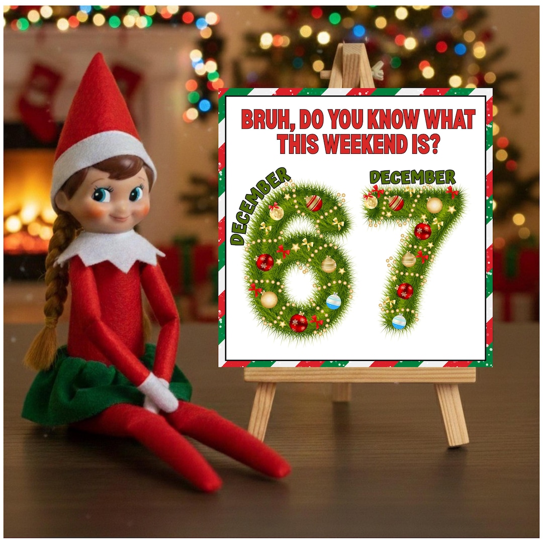 6 7 Elf Prop Game, Printable Template, Trending 67, Weekend Sign, Kids ...