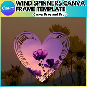 Wind Spinner Canva Editable Bundle, Canva Frame Design, Heart Frame ...