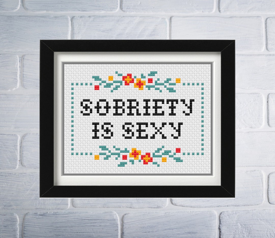 PATTERN Sobriety is Sexy Cross Stitch Pattern - Sobriety Cross Stitch ...