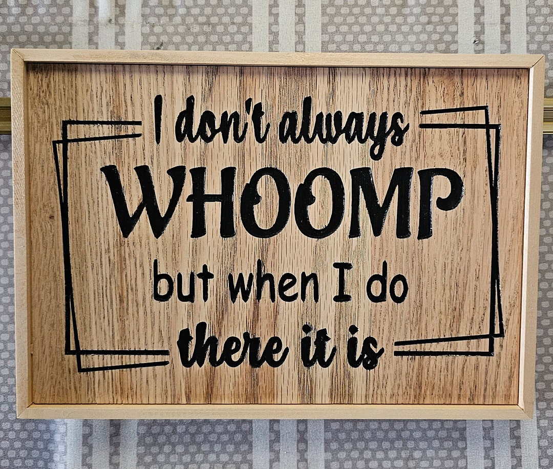 I Don't Always Whoomp, but When I Do, There It Is! Song Lyrics, Funny ...