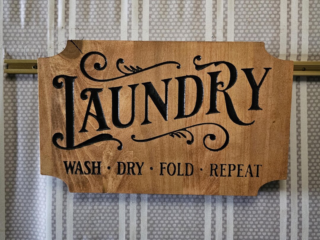 Laundry - Wash, Dry, Fold, Repeat - Wood Sign, Cute Engraved Decor for ...