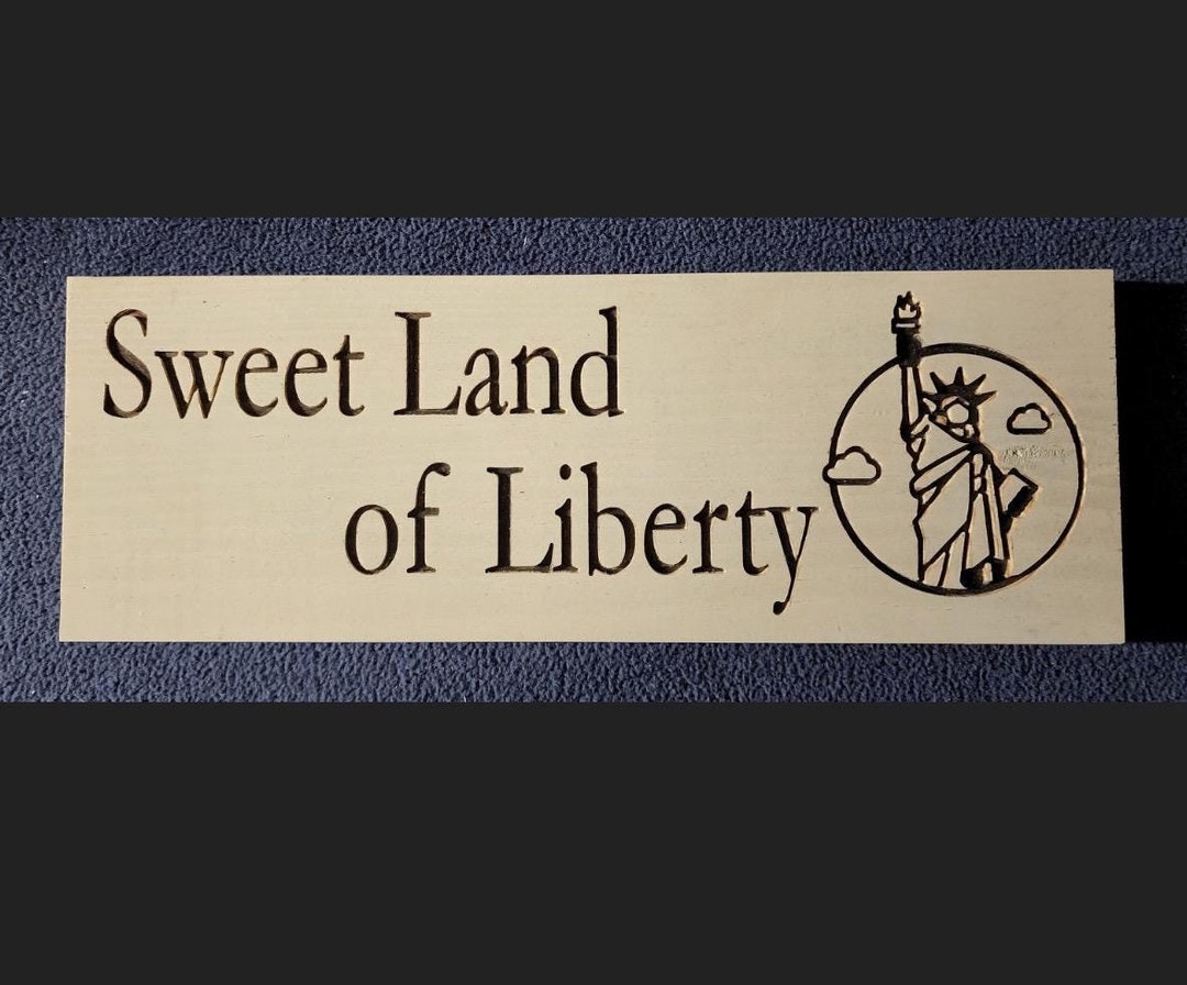 Patriotic Sign "sweet Land of Liberty" Carved Wood Signage Statue ...