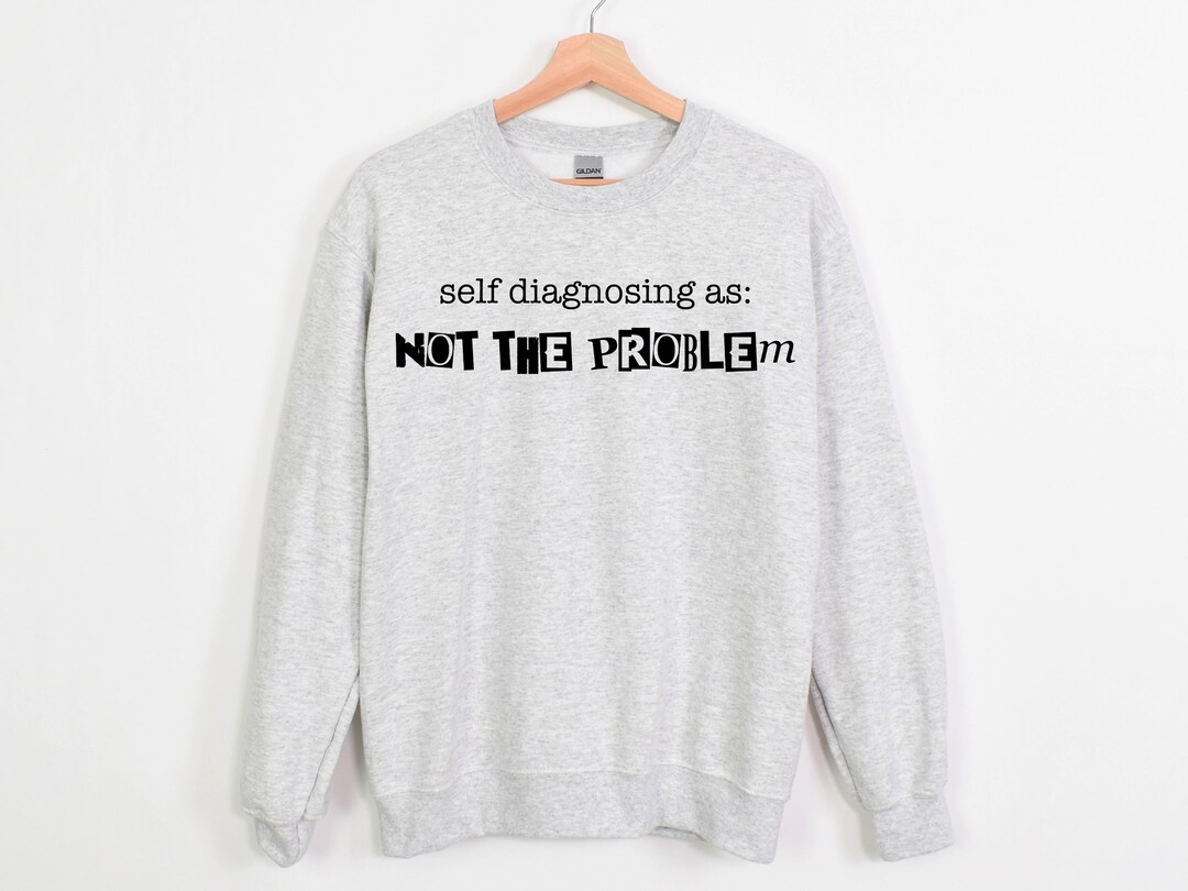 Not the Problem, Self Diagnosing, Funny, Sublimation, Popular, PNG - Etsy