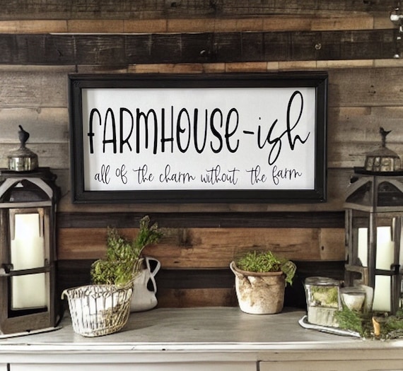 Rustic Farmhouse Farmhouse Ish All Of The Charm Without The Farm Farmhouse Wall Decor Sign