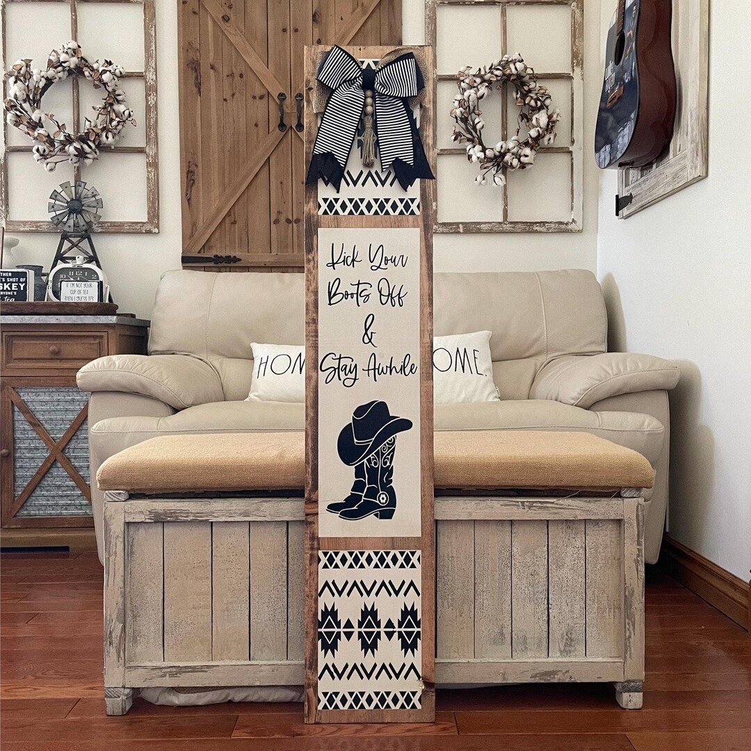 Kick Your Boots off and Stay Awhile Large Wood Painted Porch Leaner ...