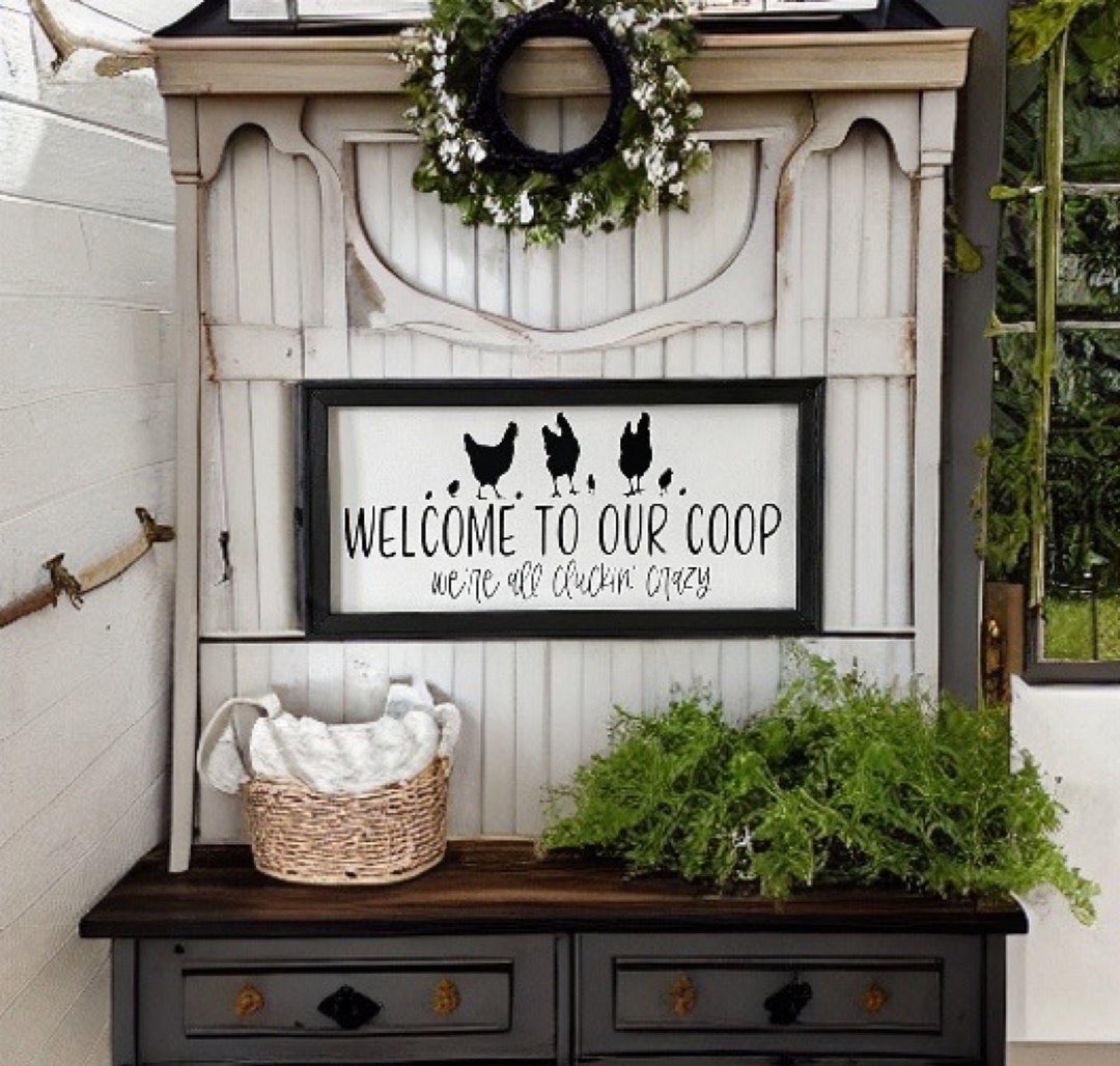 Rustic Chicken Welcome to Our Coop We’re All Cluckin’ Crazy Farmhouse ...