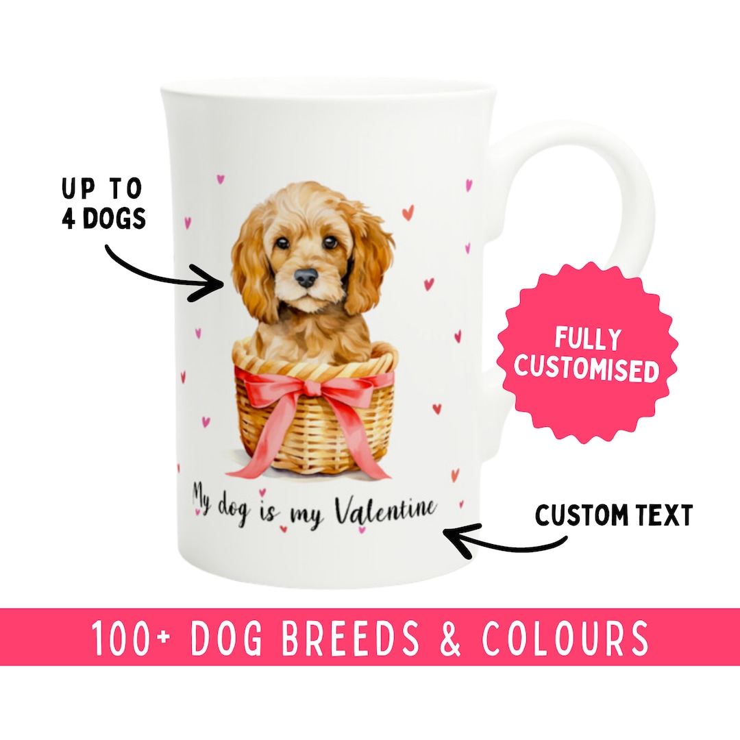 Personalised Valentines Dog Mug, My Dog is My Valentine Mug, Valentines ...