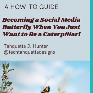 HOW TO GUIDE: Becoming a Social Media Butterfly When You Just Want to ...