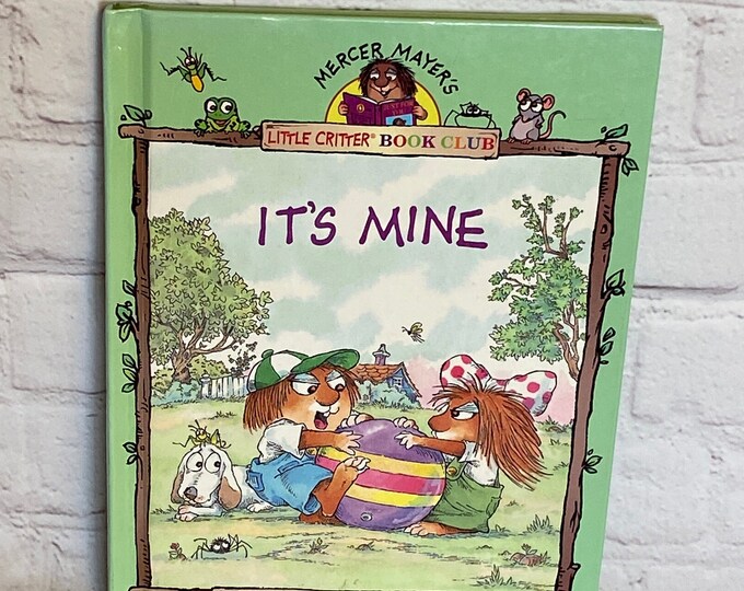 Mercer Mayer's "it's Mine" Little Critter Book Club | by Gina and ...