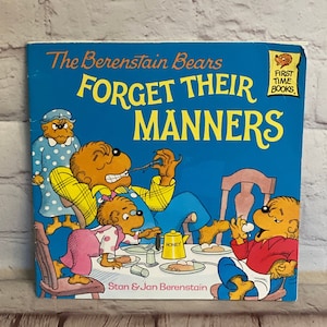 The Berenstain Bears Forget Their Manners by Stan & Jan Berenstain ...