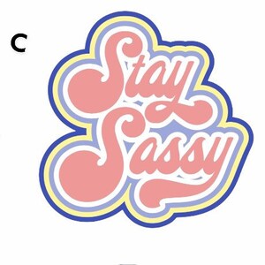 Stay Sassy Sticker Decal Funny Computer Stickers - Etsy