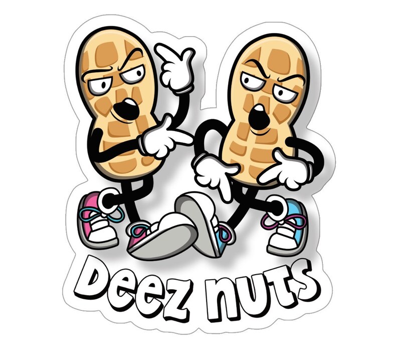 Deez Nuts Vinyl Sticker Sarcastic Stickers Funny Stickers Etsy