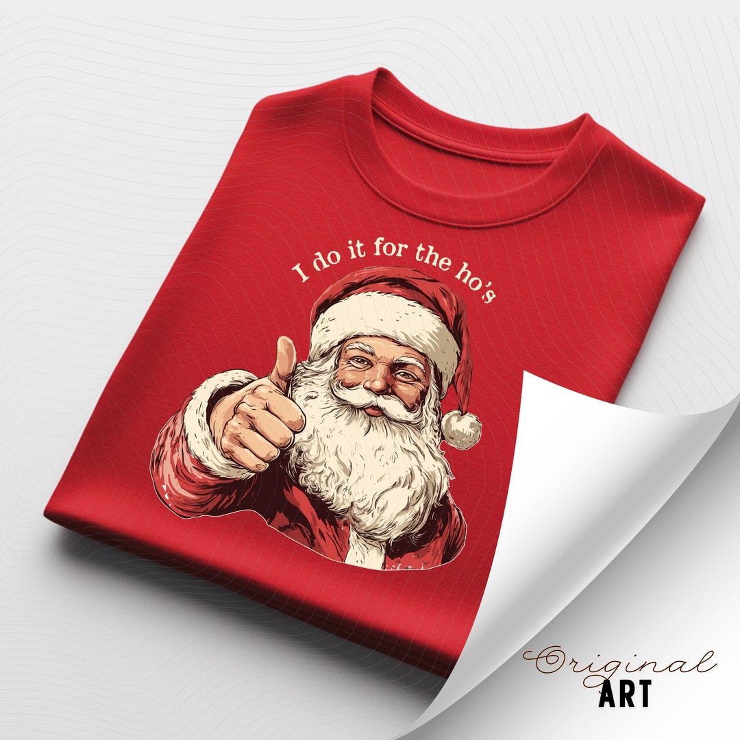 Bad Santa. Funny Christmas PNG. Santa Clause PNG. in It for the Ho's ...