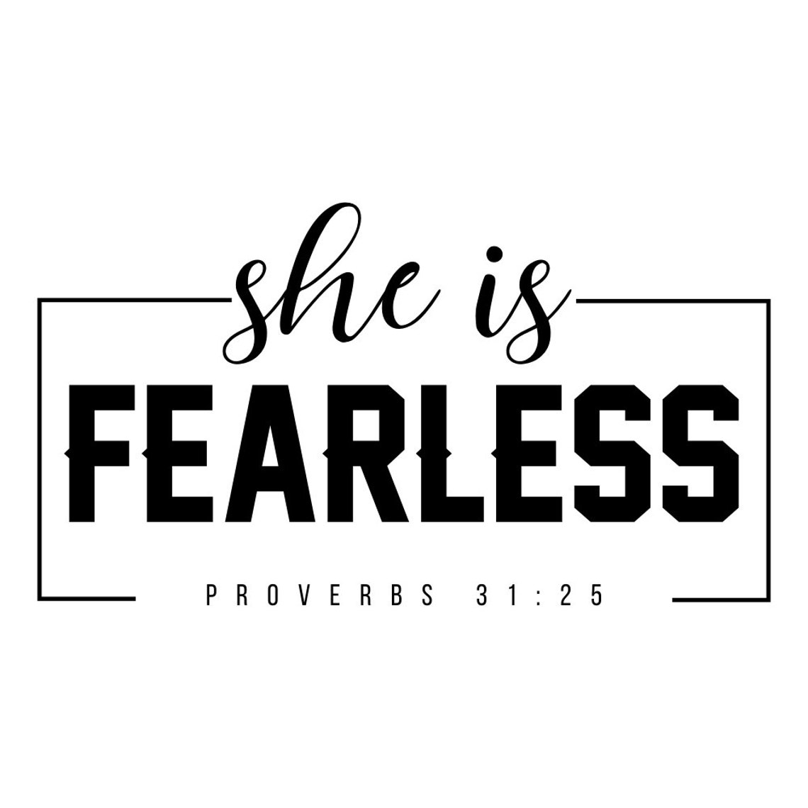 She Is Fearless Svg Proverbs 31 25 Svg Christian Svg Bible Etsy