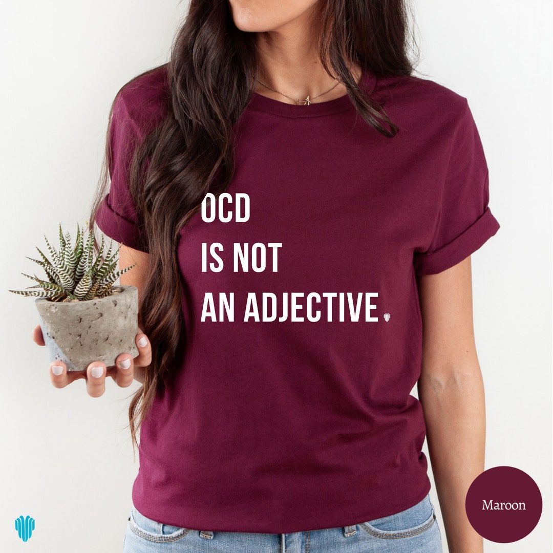 OCD is Not an Adjective Shirt OCD Shirt Mental Health - Etsy