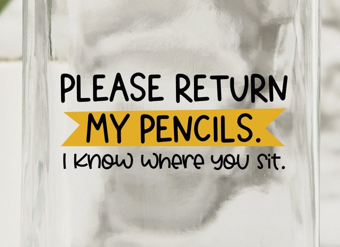VINYL DECAL Please Return My Pencils. I Know Where You Sit. | Etsy