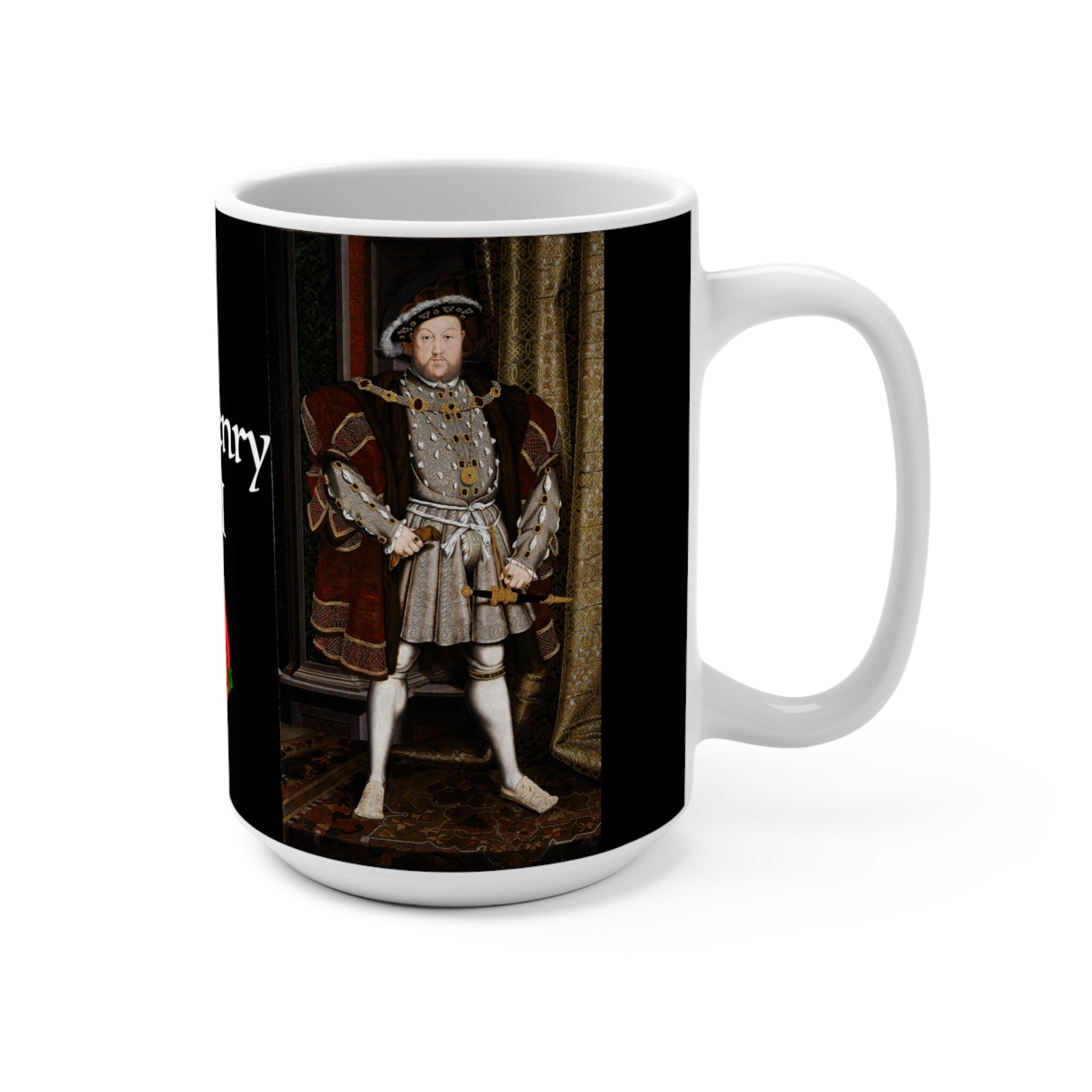 King Henry VIII Tudor Rose Mug Coffee or Tea Mug 15oz the Tudors King ...