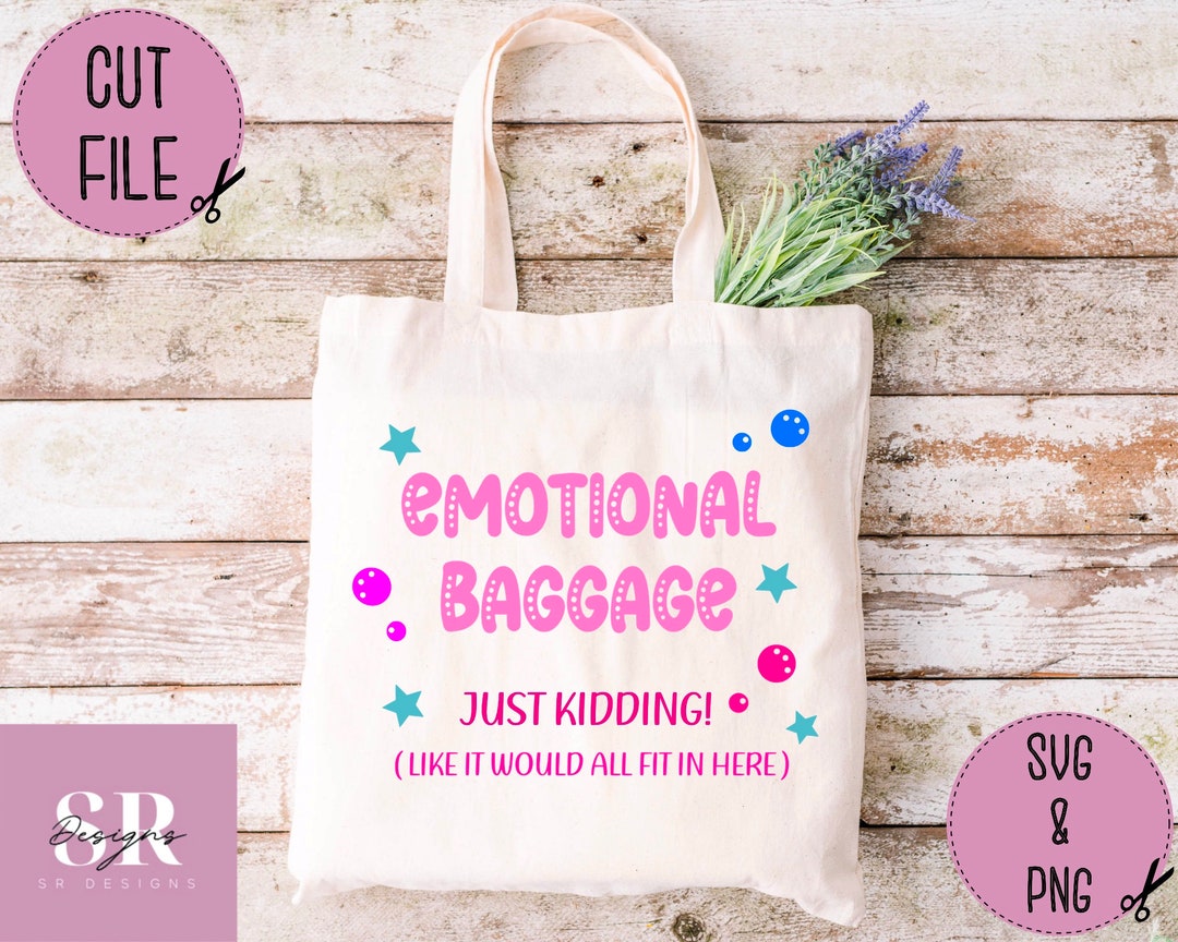SVG: Emotional Baggage Quote. Tote Bag Design. Funny Quote. Tote Bag ...
