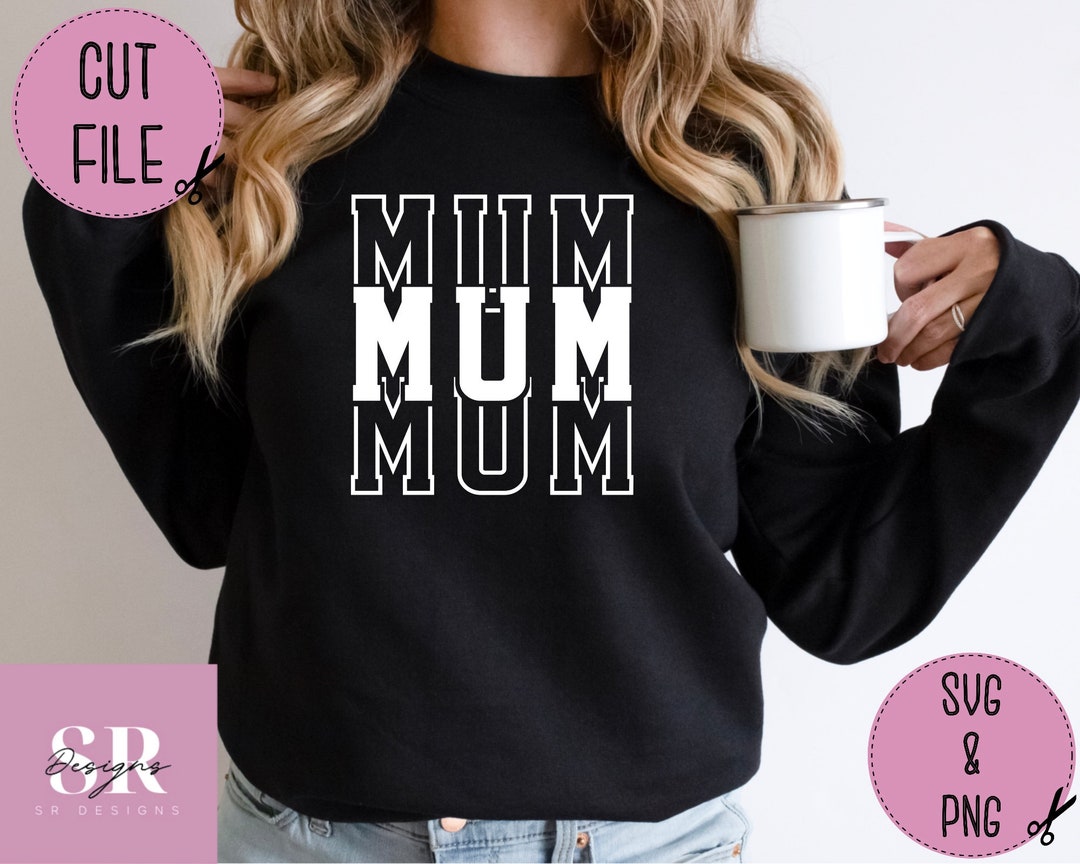 SVG: Mum Svg. Mum Decal. Mothers Day Svg. Mum Tshirt Design. Mum Mug ...