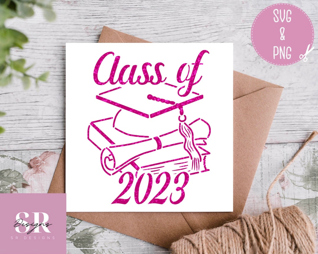 SVG: Class of 2023 Card. Graduation Cap. Digital Download. Paper ...