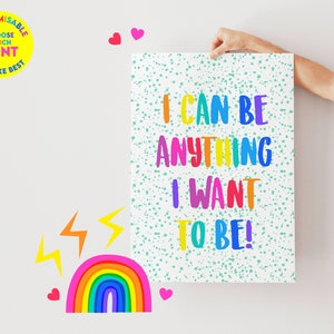 I Can Be Anything I Want to Be Inspirational Print Rainbow Typography ...