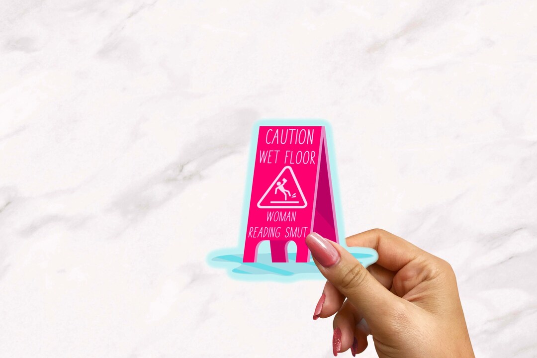 Caution Wet Floor Caution Sign Read Smut Spicy Books Romance Smut ...