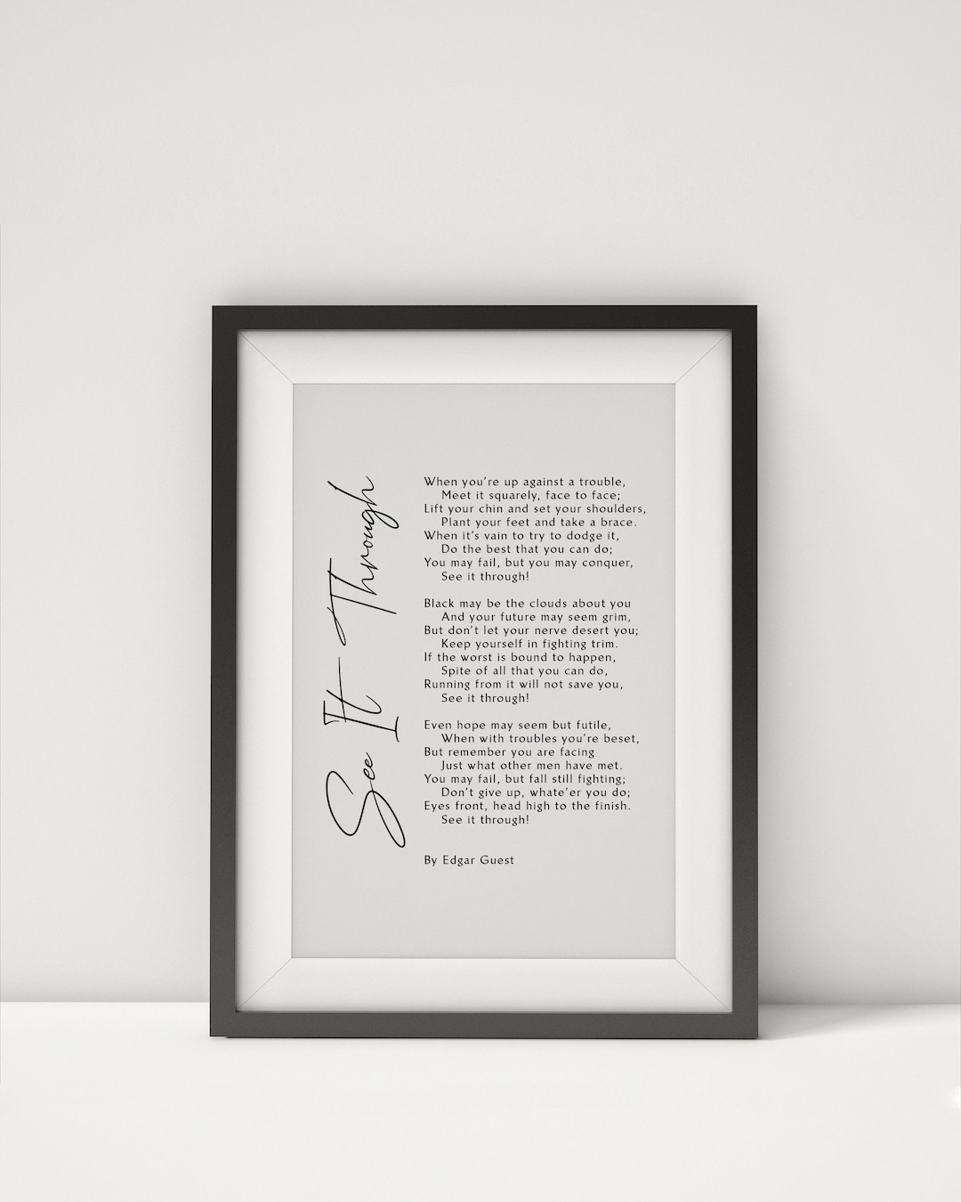 SEE IT THROUGH by Edgar Guest Printable Poem, Edgar Guest Poem, Framed ...