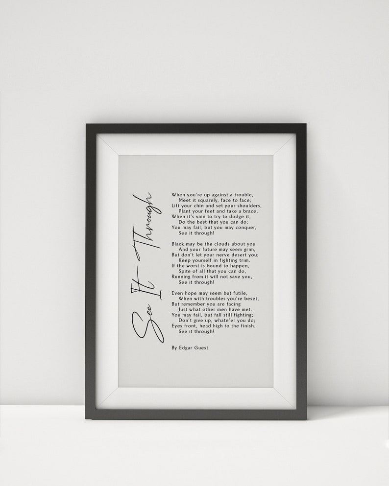 SEE IT THROUGH by Edgar Guest Printable Poem, Edgar Guest Poem, Framed ...
