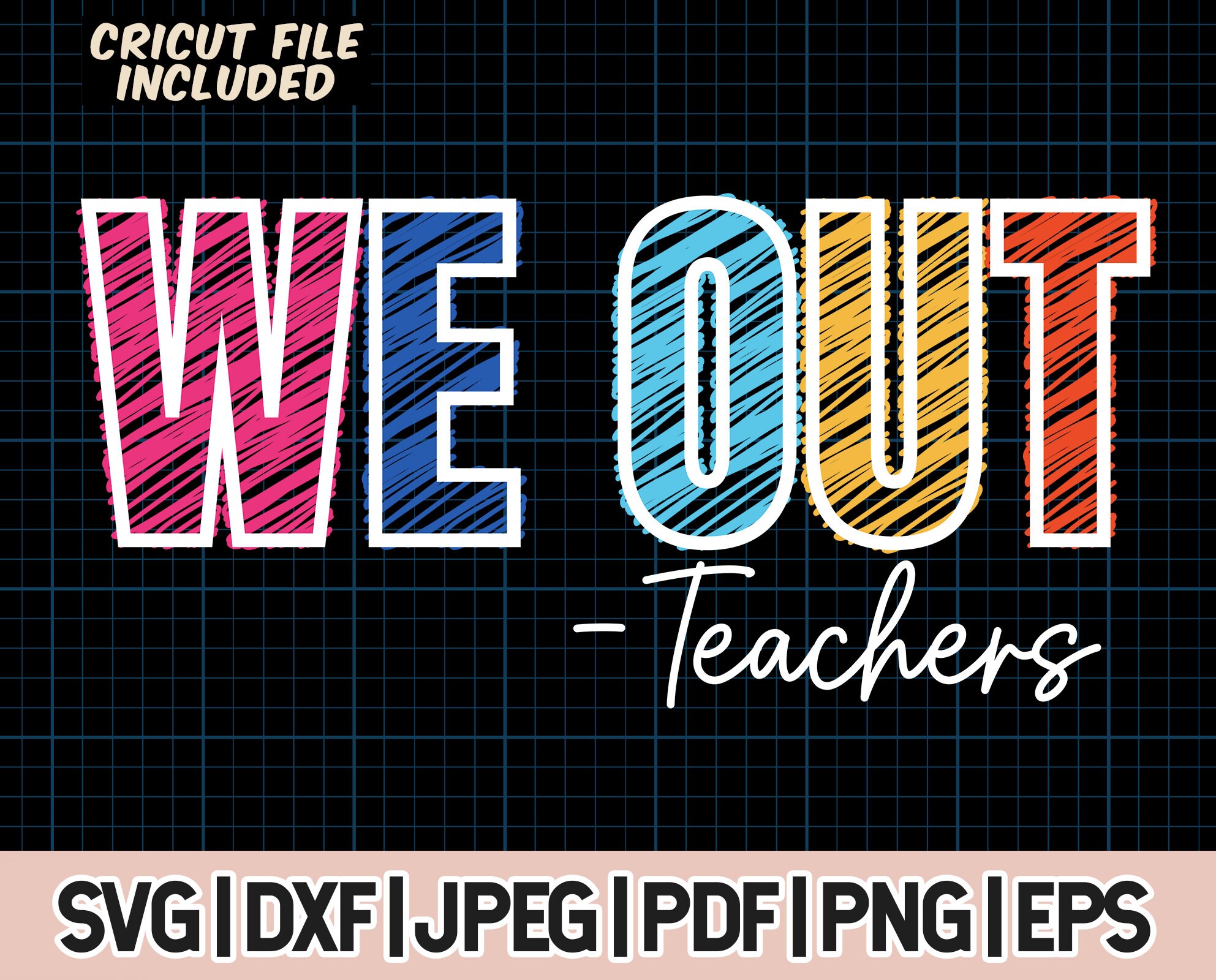 We Out Teachers Svg and Png, Last Day of School Png, End of School Png ...