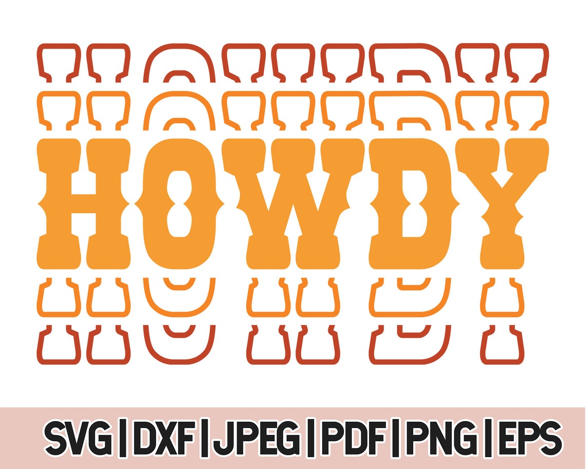 Howdy Svg Howdy Stacked Png Western Svg Texas Svg Cowboy | Etsy