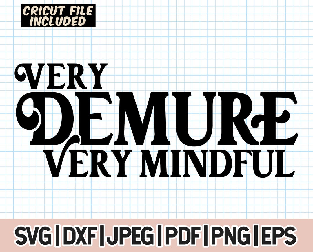 Demure SVG, Very Demure Very Mindful SVG, Very Demure PNG, Trendy Funny ...