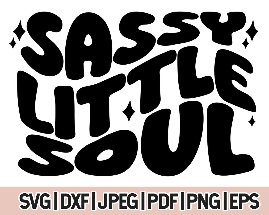 Sassy Little Soul Svg and Png, Kids Shirt Svg, Wavy Text Svg, Instant ...