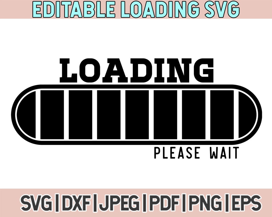 Loading Svg Editable Loading Svg Loading Bar Svg Png Dxf Etsy 
