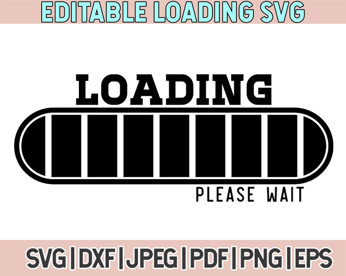 Loading Svg Editable Loading Svg Loading Bar Svg Png Dxf | Etsy