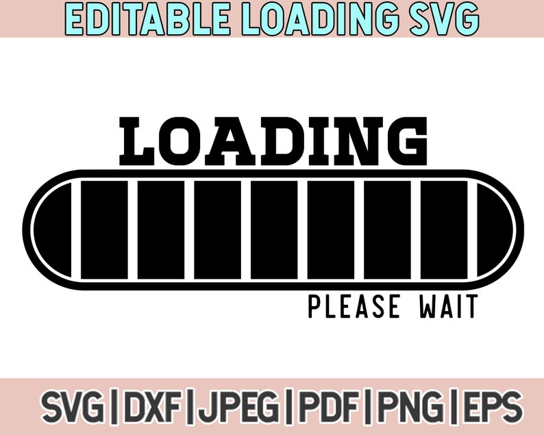 Loading Svg, Editable Loading Svg, Loading Bar Svg Png Dxf - Etsy