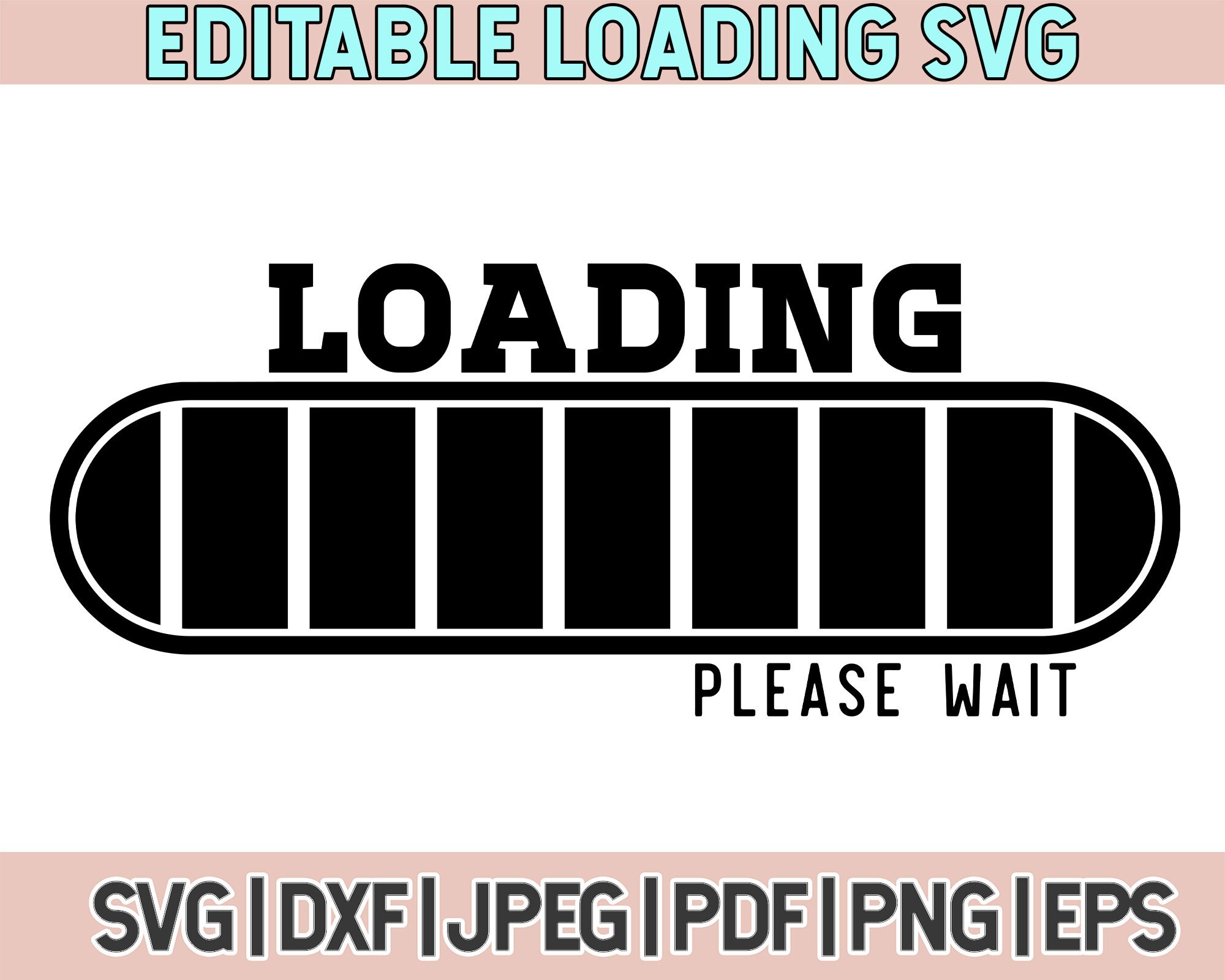 Loading Svg Editable Loading Svg Loading Bar Svg Png Dxf - Etsy