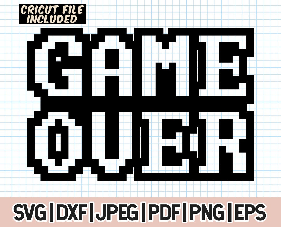 Game Over Svg,game Over Pixels Svg,game Over Cut File,video Game PNG - Etsy