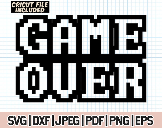 Game Over Pixels Svg | Game Over Cut File | Game Over Png | Gaming Svg ...