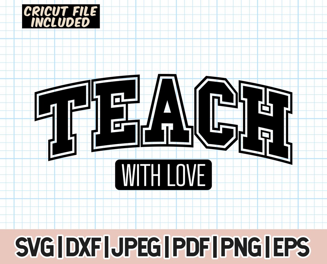 Teach With Love SVG, Teacher Life Svg, Teacher Quotes Svg, Teacher ...